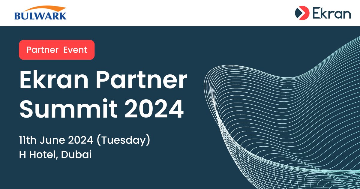Ekran Partner Summit 2024 | Bulwark Distribution FZCO