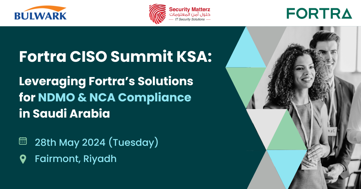 Fortra CISO Summit KSA | NDMO & NCA Compliance | Bulwark Distribution FZCO